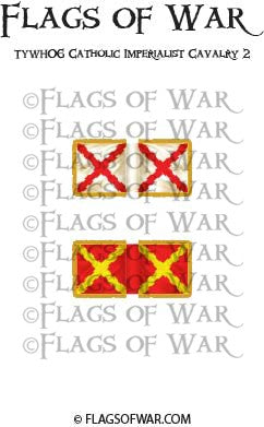 TYWHC06 Catholic Imperialist Cavalry 2 – Flags of War